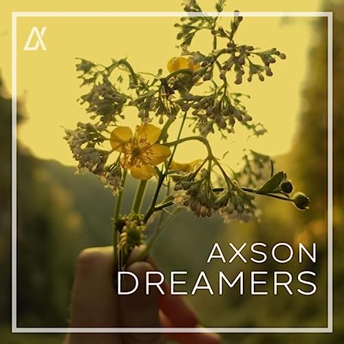 Écouter Dreamers par Axson sur Amazon Music Unlimited
