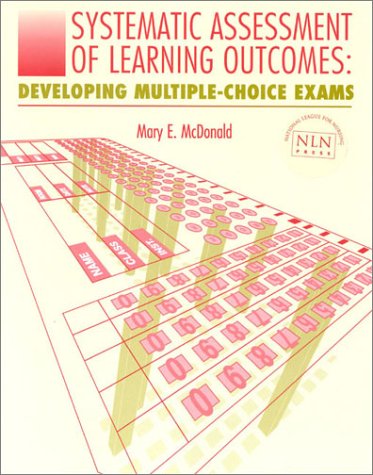 Systematic Assessment of Learning Outcomes: Developing Multiple-Choice ...