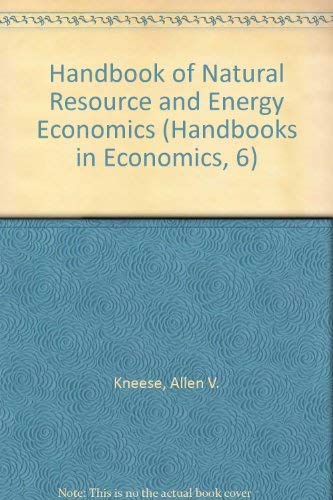 Handbook of Natural Resource and Energy Economics (Handbooks in ...