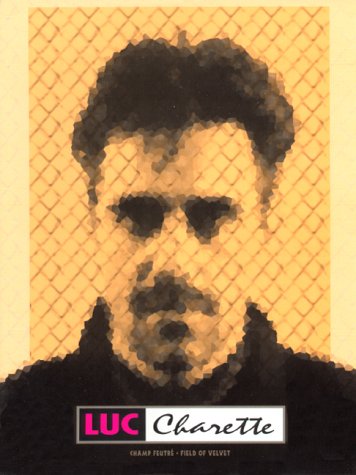 Luc Charette: Field of Velvet: Graff, Terry, McBride, Sheri ...