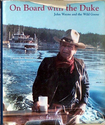 Buy On Board with the Duke: John Wayne and the Wild Goose Book Online ...