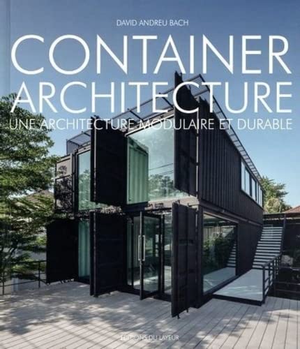 Amazon.com: Container architecture : une architecture modulaire et durable: 9782383780304: Bach ...