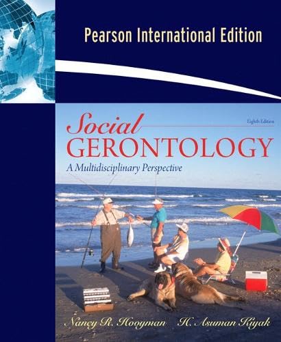 Social Gerontology: A Multidisciplinary Perspective - Eighth Edition ...