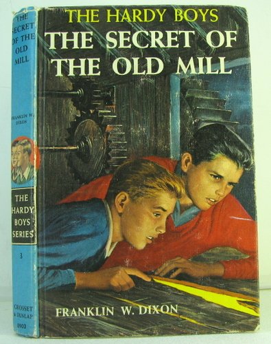 The Secret of the Old Mill (Hardy Boys, Book 3): Dixon, Franklin W ...