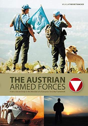 The Austrian Armed Forces [Gebundene Ausgabe]: Wilhelm Theuretsbacher ...