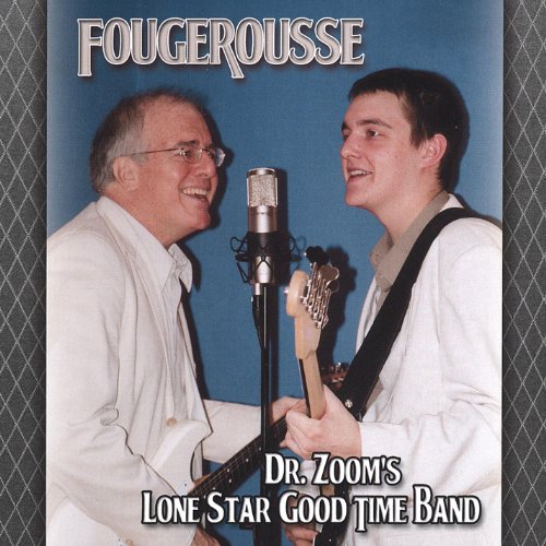 Play Dr. Zoom's Lone Star Good Time Band by Fougerousse on Amazon Music