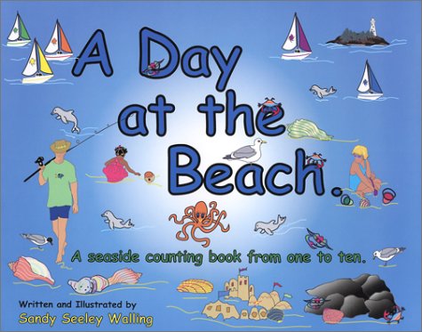 A Day at the Beach: A Seaside Counting Book from One to Ten: Walling ...