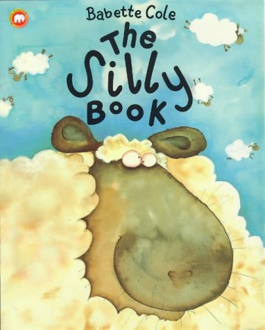 The Silly Book (Picture Mammoth): Babette Cole: 9780749708719: Amazon ...