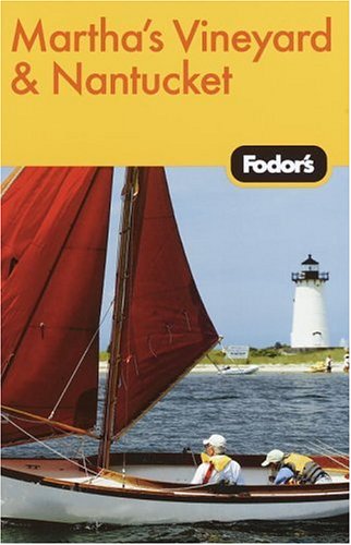 Fodor's Martha's Vineyard and Nantucket, 2nd Edition: Fodor's ...