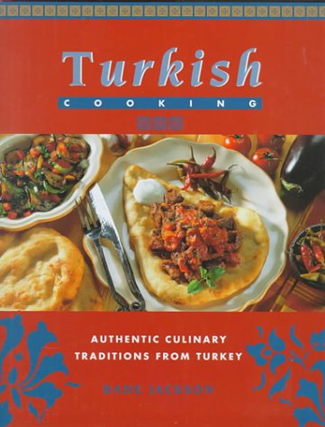 Buy Turkish Cooking: Authentic Culinary Traditions from Turkey Book ...
