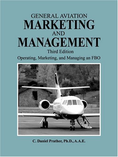 General Aviation Marketing and Management: Operating, Marketing, and ...