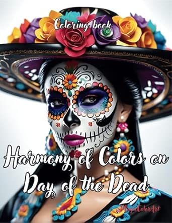 Harmony of Colors on Day of the Dead: A Coloring Book with Sugar Skulls ...