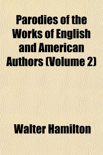 Parodies of the Works of English and American Authors (Volume 2 ...