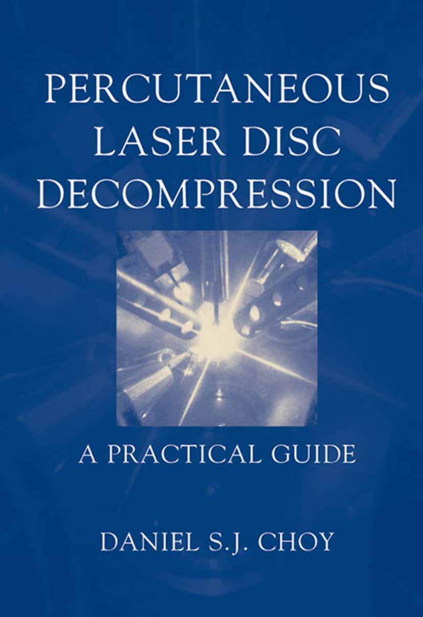 Percutaneous Laser Disc Decompression: A Practical Guide: 9780387002606 ...