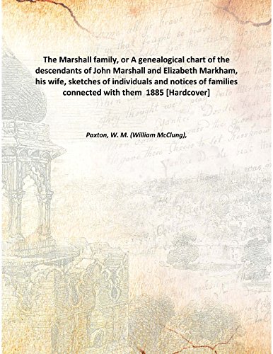 The Marshall family, or A genealogical chart of the descendants of John ...