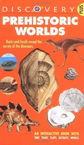 Prehistoric Worlds: An Interactive Book with Tabs, Folds, Flaps ...