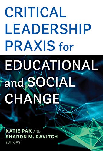 Amazon.com: Critical Leadership Praxis for Educational and Social ...