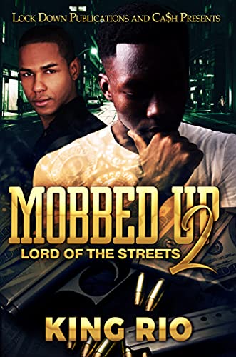 Mobbed Up 2: Lord of the Streets - Kindle edition by Rio, King ...