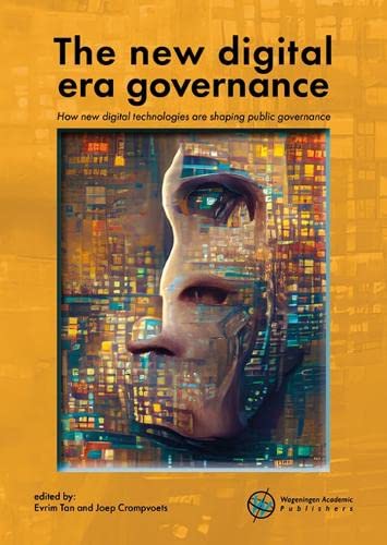 The New Digital Era Governance: How New Digital Technologies Are ...