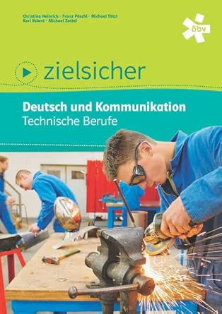 zielsicher. Deutsch und Kommunikation. Technische Berufe, Schülerbuch ...