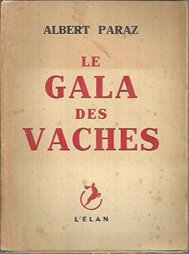 Amazon.com: LE GALA DES VACHES.: Albert. PARAZ: Books