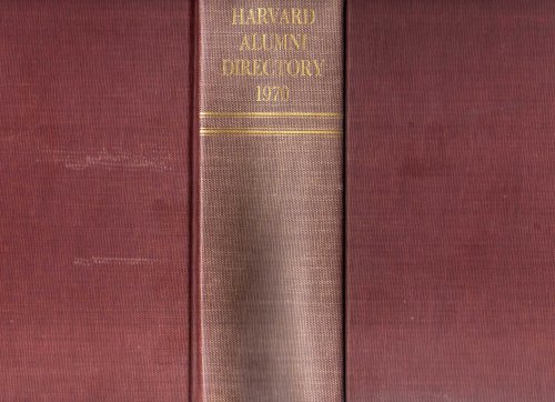 HARVARD ALUMNI DIRECTORY 1970: THE PRESIDENT AND FELLOWS OF HARVARD ...