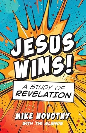 Amazon.com: Jesus Wins! : A Study of Revelation eBook : Novotny, Mike ...