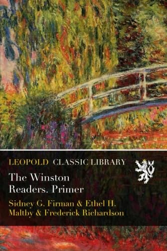 The Winston Readers. Primer: Firman, Sidney G., Maltby, Ethel H ...