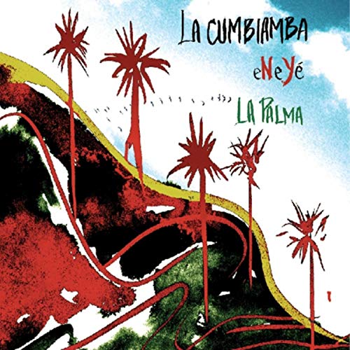 Play La Palma by La Cumbiamba eNeYé on Amazon Music