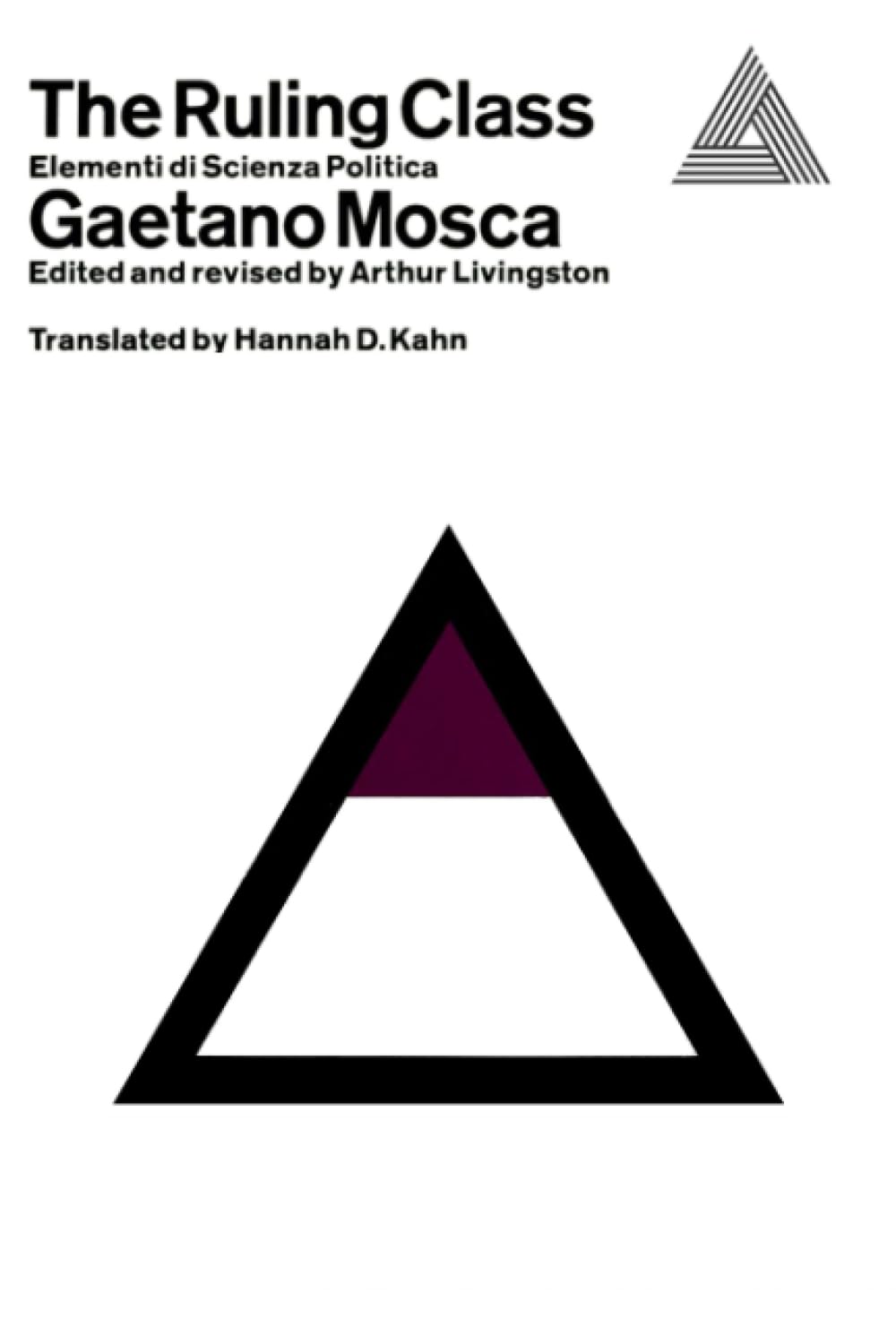 The Ruling Class: (Elementi di Scienza Politica): Mosca, Gaetano, Kahn ...
