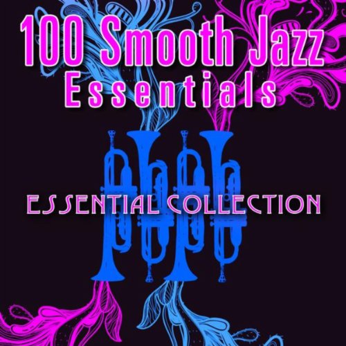Play 100 Smooth Jazz Essentials by Essential Collection on Amazon Music
