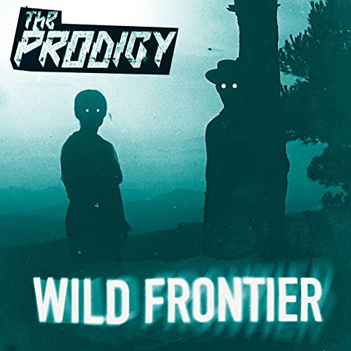 Wild Frontier (Remixes) by The Prodigy on Amazon Music - Amazon.com