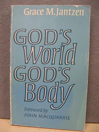 God's World, God's Body: Grace M. Jantzen: 9780232515817: Amazon.com: Books