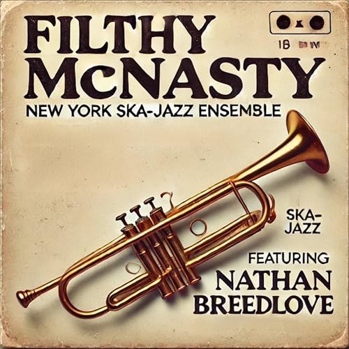 Filthy McNasty by New York Ska-Jazz Ensemble & Nathan Breedlove on ...