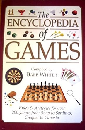 The Encyclopedia of Games: Barb Whiter: 9781865158679: Amazon.com: Books
