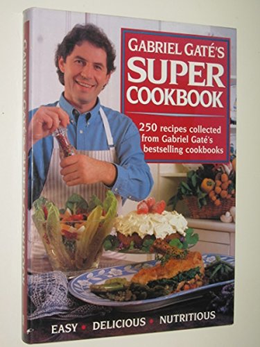 Gabriel Gate's Super Cookbook: Gabriel Gaté: 9780908476664: Amazon.com ...