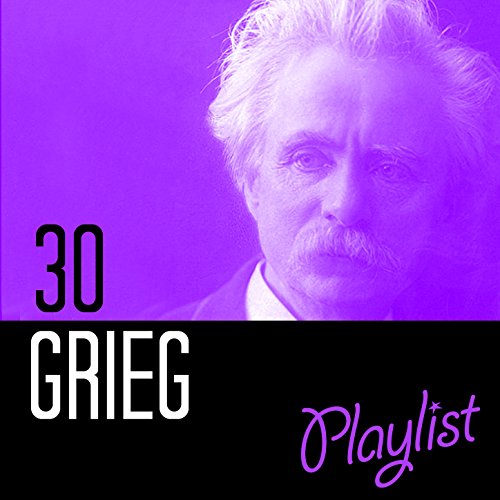 Amazon MusicでEDVARD GRIEGの30 Grieg Playlistを再生する