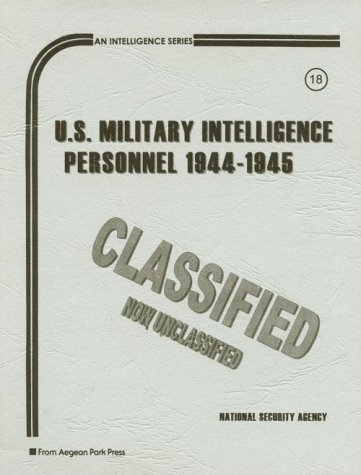U.S. Military Intelligence Personnel, 1944-1945: Agency, National ...