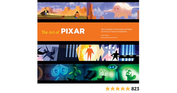 The Art of Pixar: The Complete Color Scripts and Select Art from 25 ...