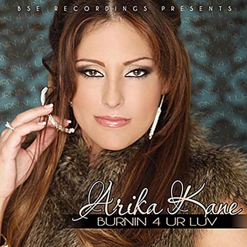 Play Burnin 4 Ur Luv by Arika Kane on Amazon Music