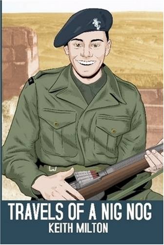 Travels of a Nig Nog: Keith Milton: 9781409223689: Amazon.com: Books