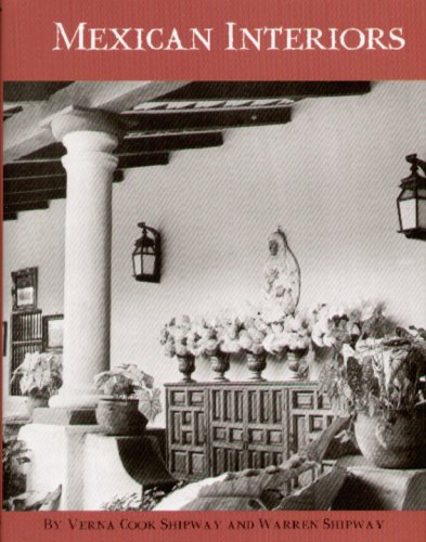 Mexican Interiors: Verna Cook Shipway, Warren Shipway: 9780940512481 ...