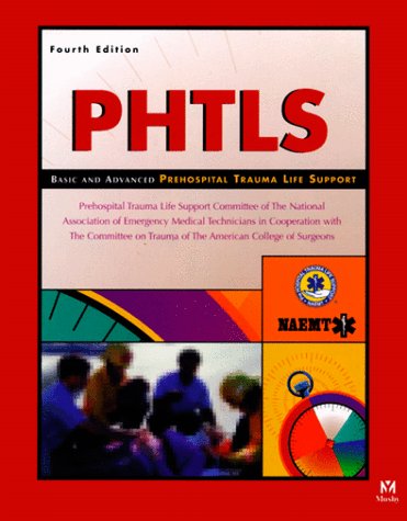 Phtls: Basic and Advanced Prehospital Trauma Life Support: national ...