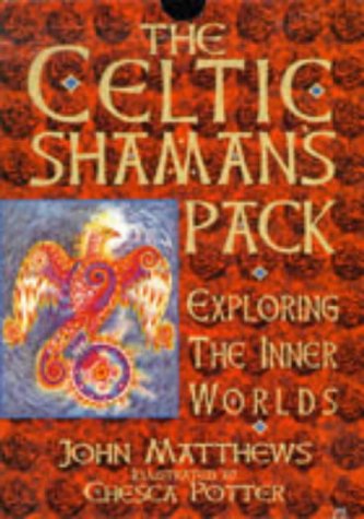 The Celtic Shaman's Pack: Exploring the Inner Worlds/Book and Cards ...