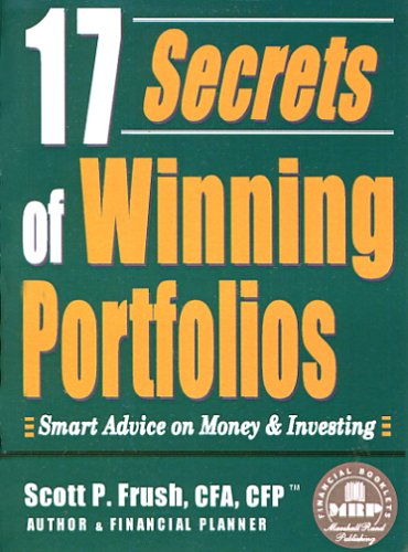 17 Secrets of Winning Portfolios: Smart Advice on Money & Investing ...