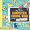 My First Computer Coding Book with ScratchJr: 1 : Rosie Dickins, Shaw ...