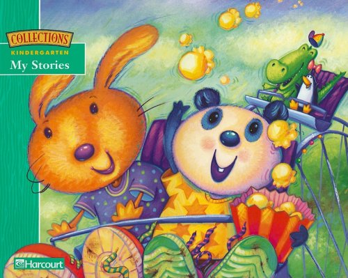 My Stories Book Grade K: Harcourt School Publishers Collections: Hb ...
