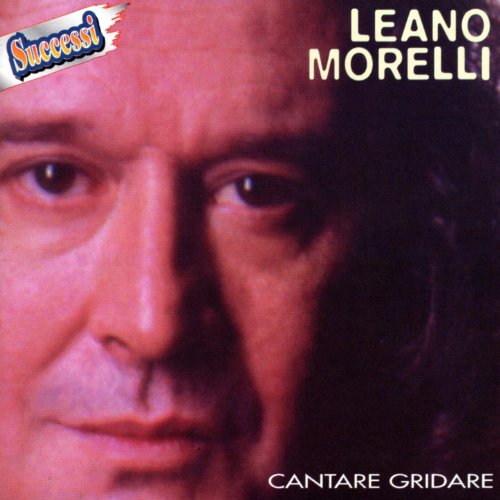 Amazon MusicでLeano MorelliのCantare Gridareを再生する