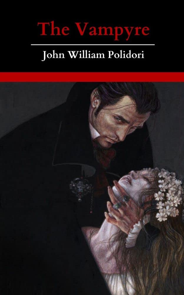The Vampyre: A Tale; The Original 1819 Classic Vampire Story ...