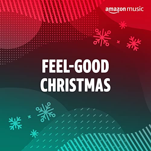 Play Feel-Good Christmas Playlist on Amazon Music Unlimited